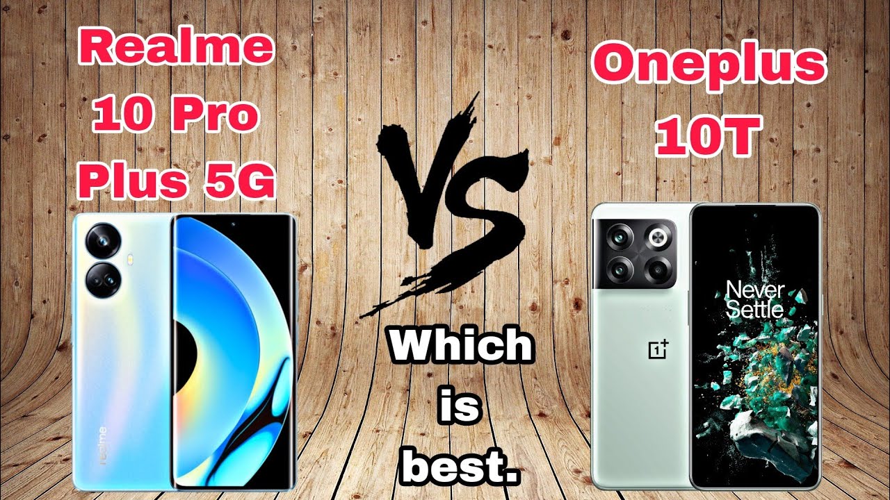Realme 10 Pro Plus 5G vs OnePlus 10T - YouTube