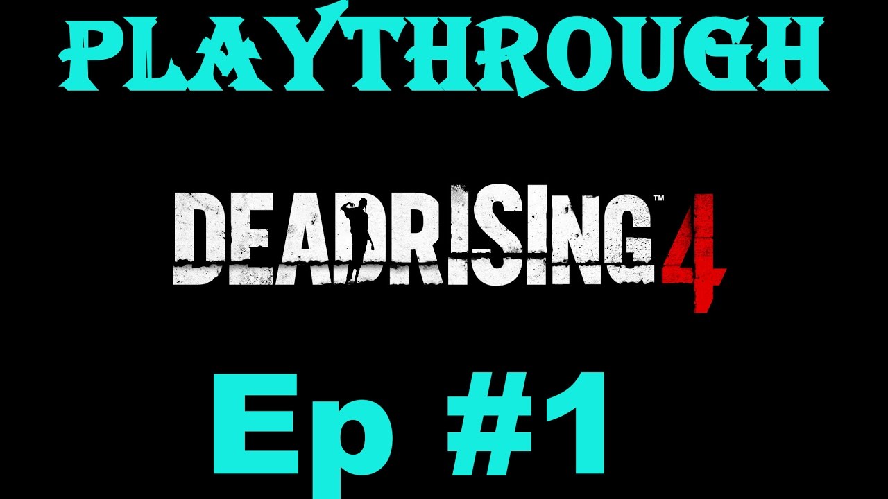 Dead Rising 4 Playthrough "Ep:1" (Fireworks,Explosive Sledgehammer) Fun ...