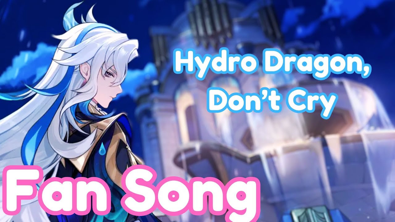 Hydro Dragon, dont cry 💧 Neuvillette Fansong by Lia [Genshin Impact ...