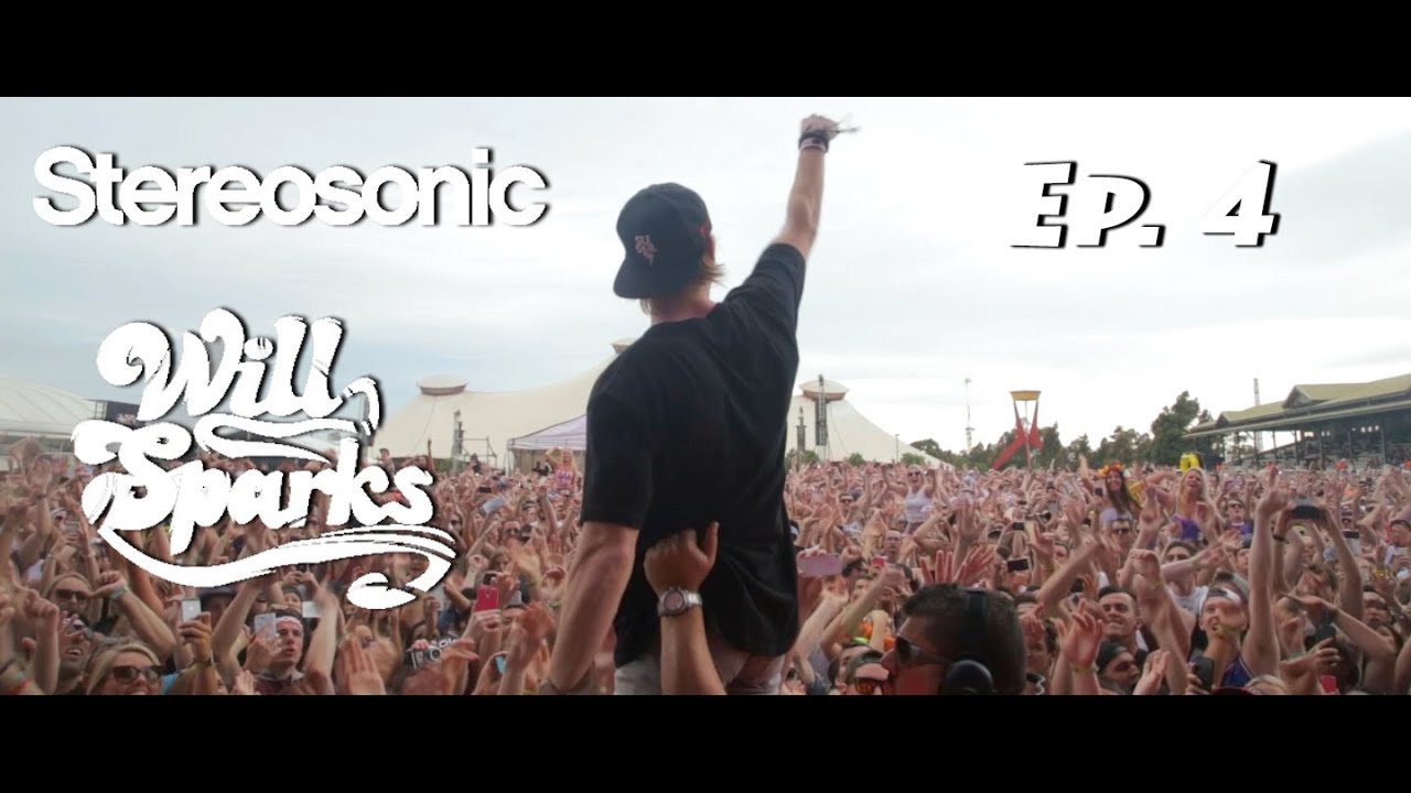 Stereosonic Recap - Will Sparks | Ep.4 (Melbourne) - YouTube