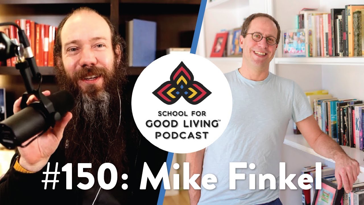 150: Mike Finkel - Lessons from 27 years Alone in the Woods and other ...