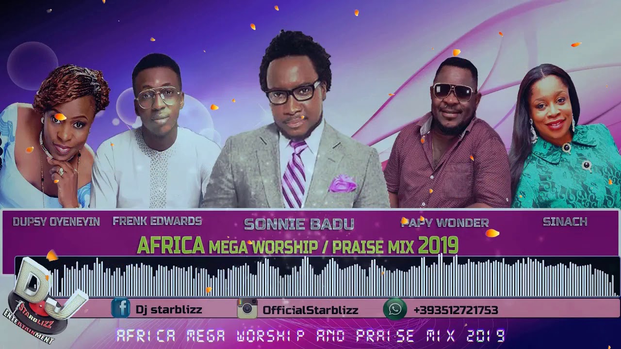 LATEST AFRICA MEGA WORSHIP PRAISE MIX BY DJ STARBLIZZ - YouTube