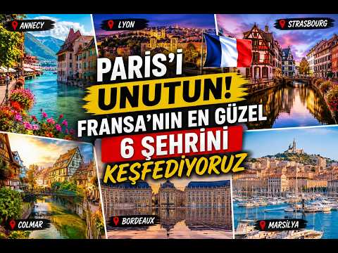 Paris’i Unutun! Fransa’nın En Güzel 6 Şehri 🇫🇷