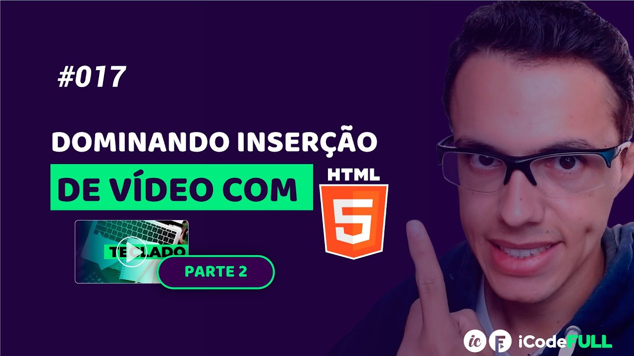 [PARTE 2] Dominando inserção de vídeos em HTML5 | ilustraCode - YouTube