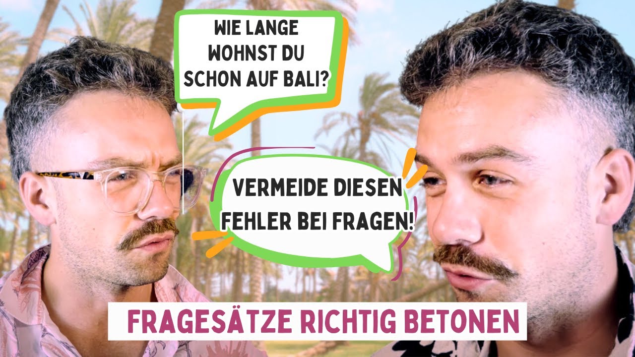 Fließend & Akzentfrei Deutsch sprechen | Fragesätze betonen | Fehler ...