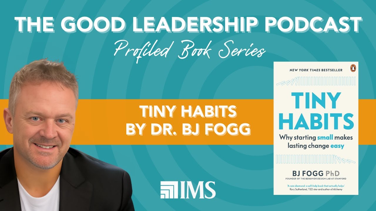Practical Insights from BJ Fogg’s “Tiny Habits” with Charles Good ...