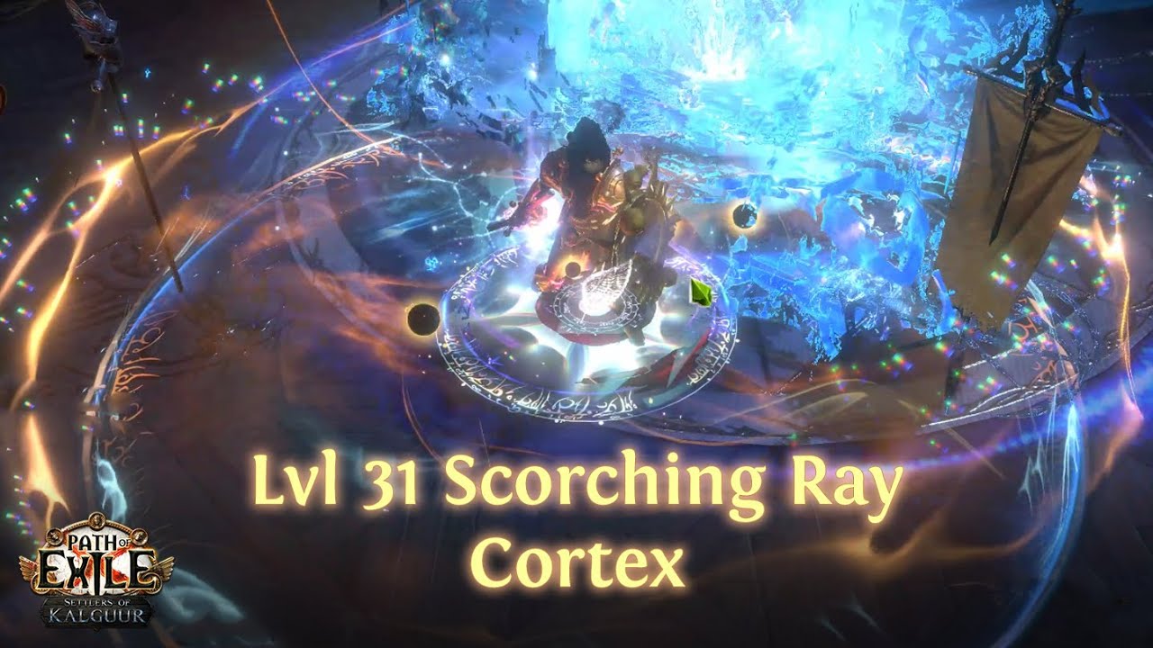 Lvl 31 Scorching Ray Build Cortex Duo Gameplay | POE 3.25 Settlers of ...