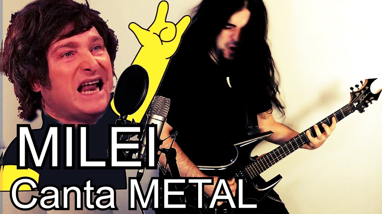 MILEI Cantando METAL - YouTube