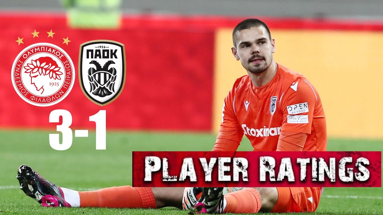 ΟΛΥΜΠΙΑΚΟΣ - ΠΑΟΚ 3-1 Κριτική παικτών Τραγωδία στο Καραϊσκάκη παίκτες ...