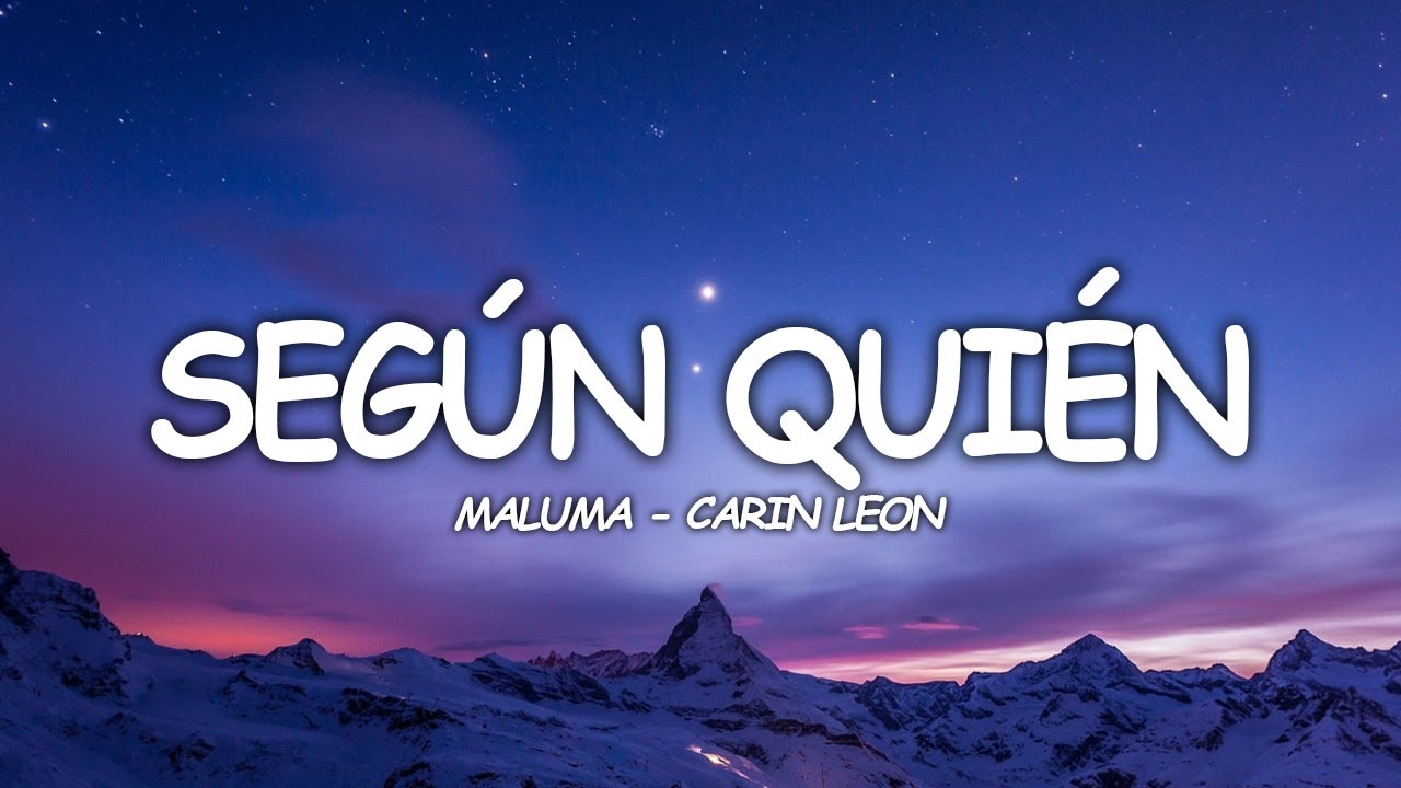 1 Según Quién - Maluma - Carin Leon - YouTube