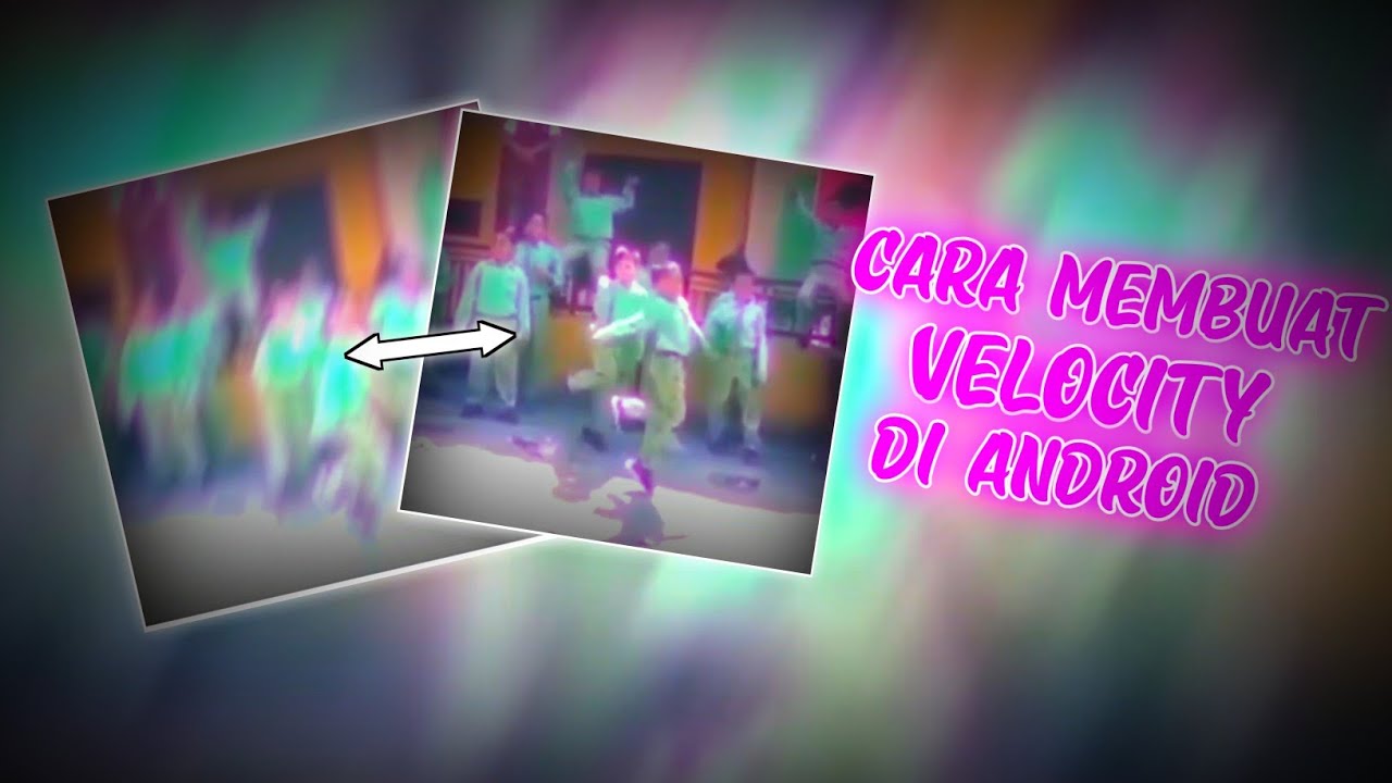 CARA MEMBUAT VELOCITY DI ANDROID - YouTube