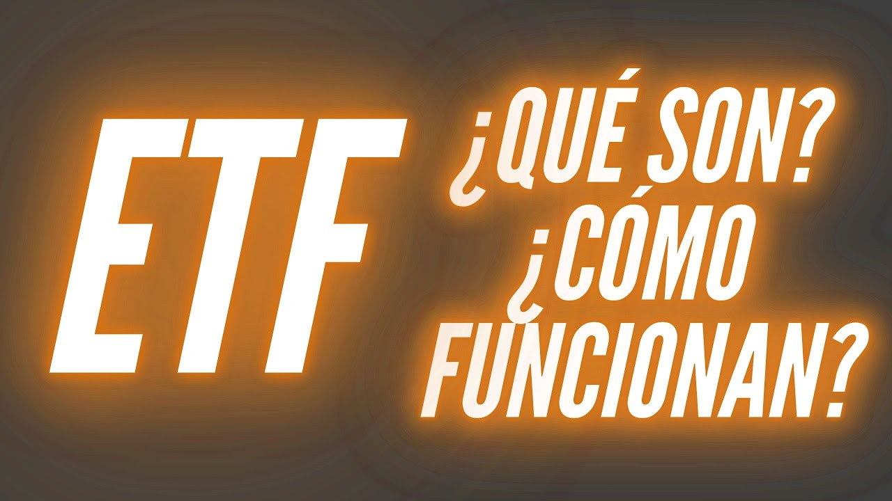 ¿Qué es un ETF? Ejemplos y como invertir desde 10U$S - YouTube