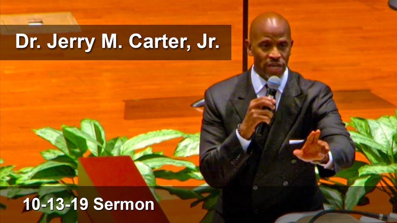 10-13-19 | Sunday Sermon | Dr. Jerry M. Carter, Jr. | Friendship ...