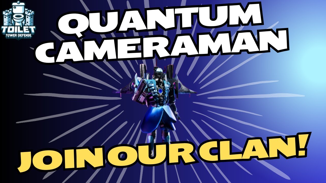 RAREST UNIT EVER - QUANTUM CAMERAMAN - PLUS HOW TO JOIN OUR CLAN! - YouTube