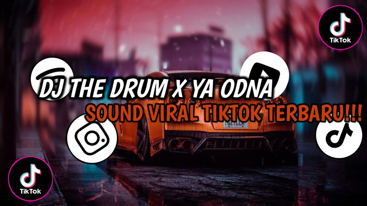 DJ THE DRUM X YA ODNA || SOUND VIRAL TIKTOK TERBARU 2024 - YouTube
