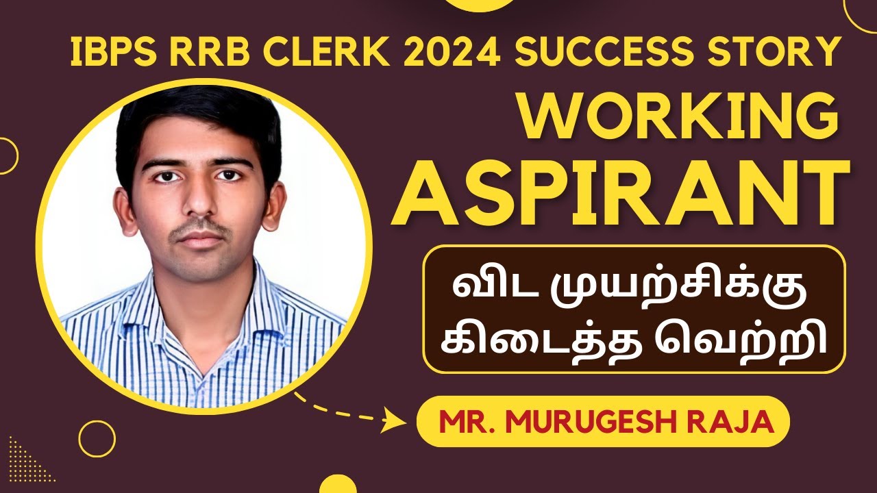 IBPS RRB Clerk Success Story | Working Aspirant Mr. Murugesh Raja ...