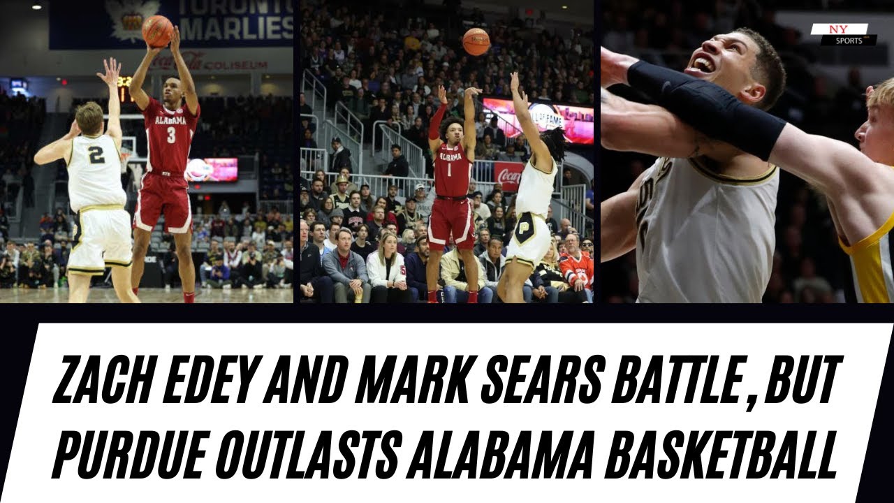 Zach Edey and Mark Sears battle, but Purdue outlasts Alabama basketball ...