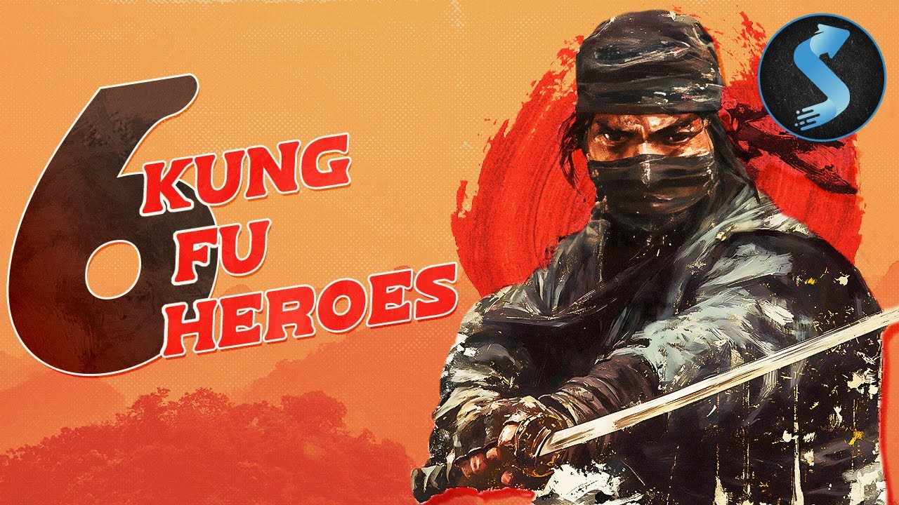 6 Kung Fu Heroes | Full Martial Arts Movie | Wei Pai | Ying-Chieh Han ...