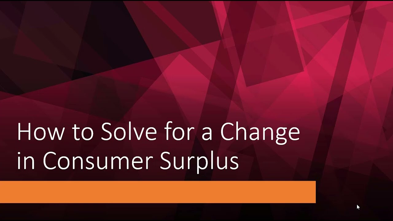 How to Solve for a Change in Consumer Surplus - YouTube