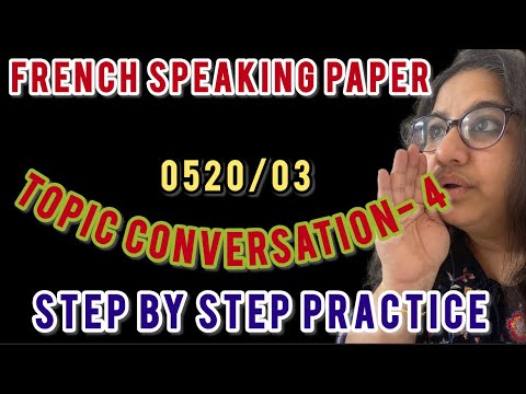 FRENCH IGCSE SPEAKING EXAM 0520 - TOPIC CONVERSATION - 4 - YouTube