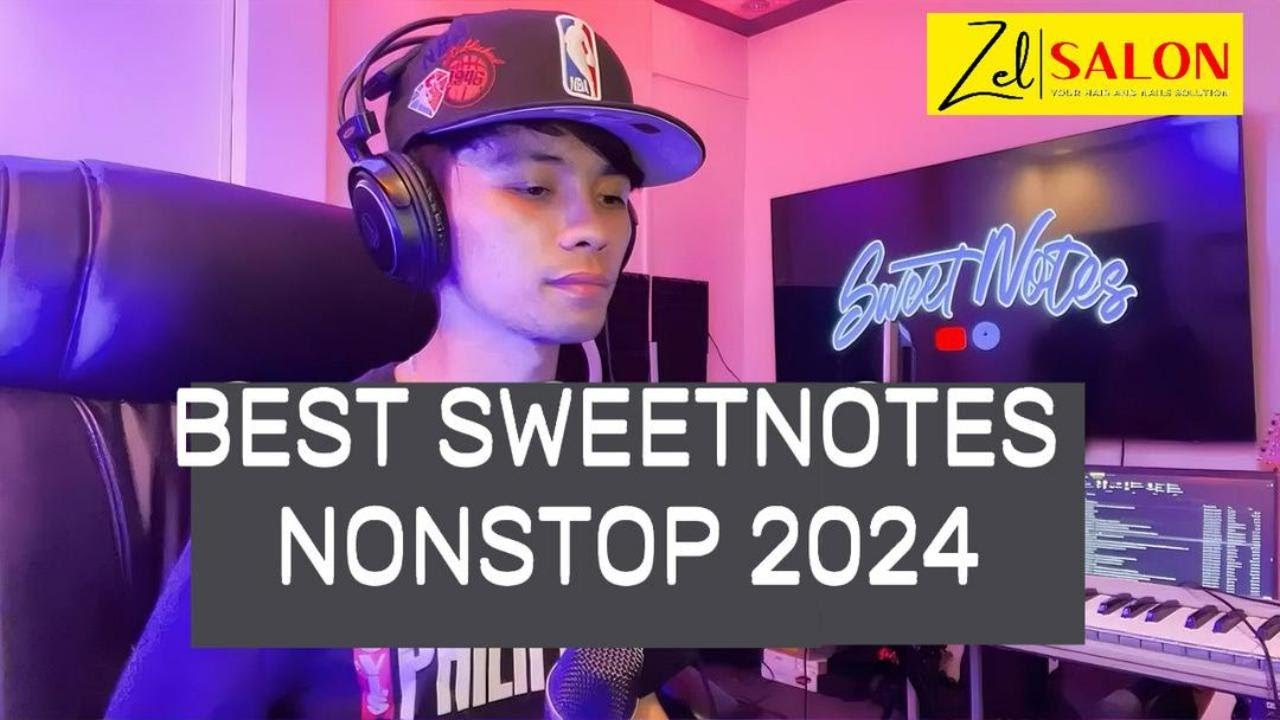 BEST SWEETNOTES NONSTOP 2024 - YouTube Music