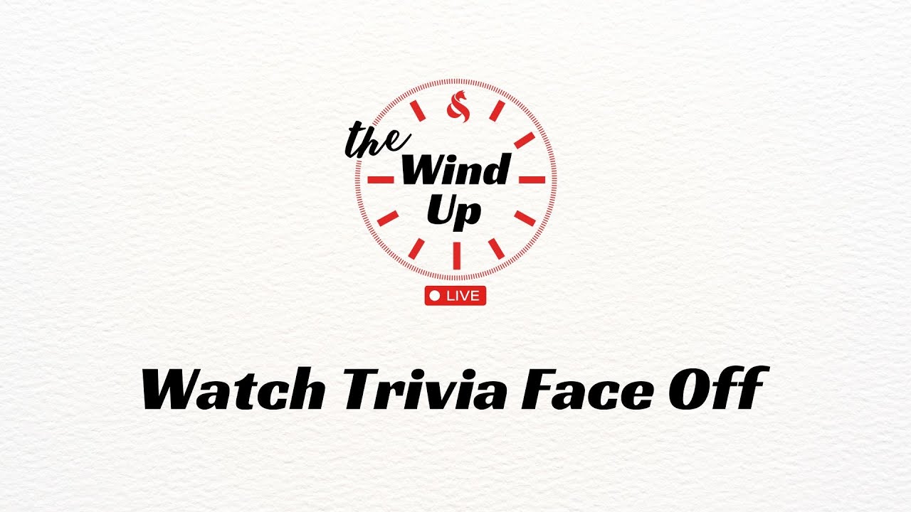 The Wind Up: Watch Trivia Face Off - YouTube