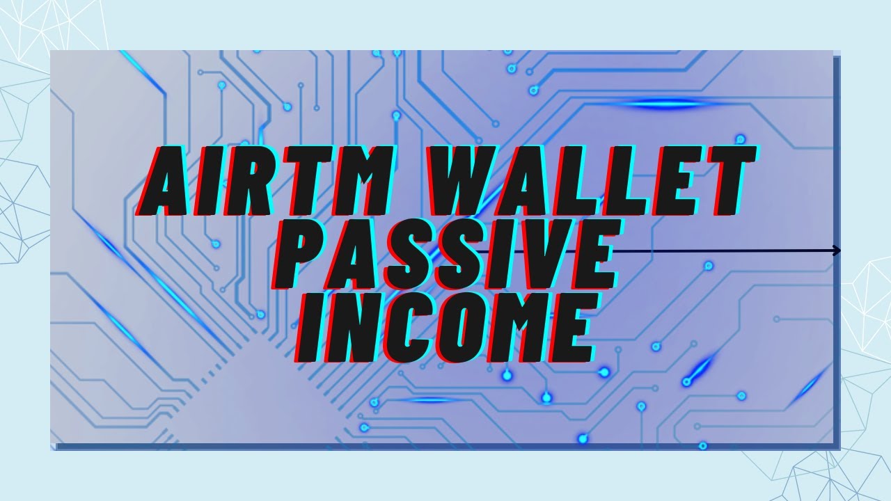 Airtm Digital wallet + Passive Income Potential + Investment AirUSD💶🎯🌏 ...