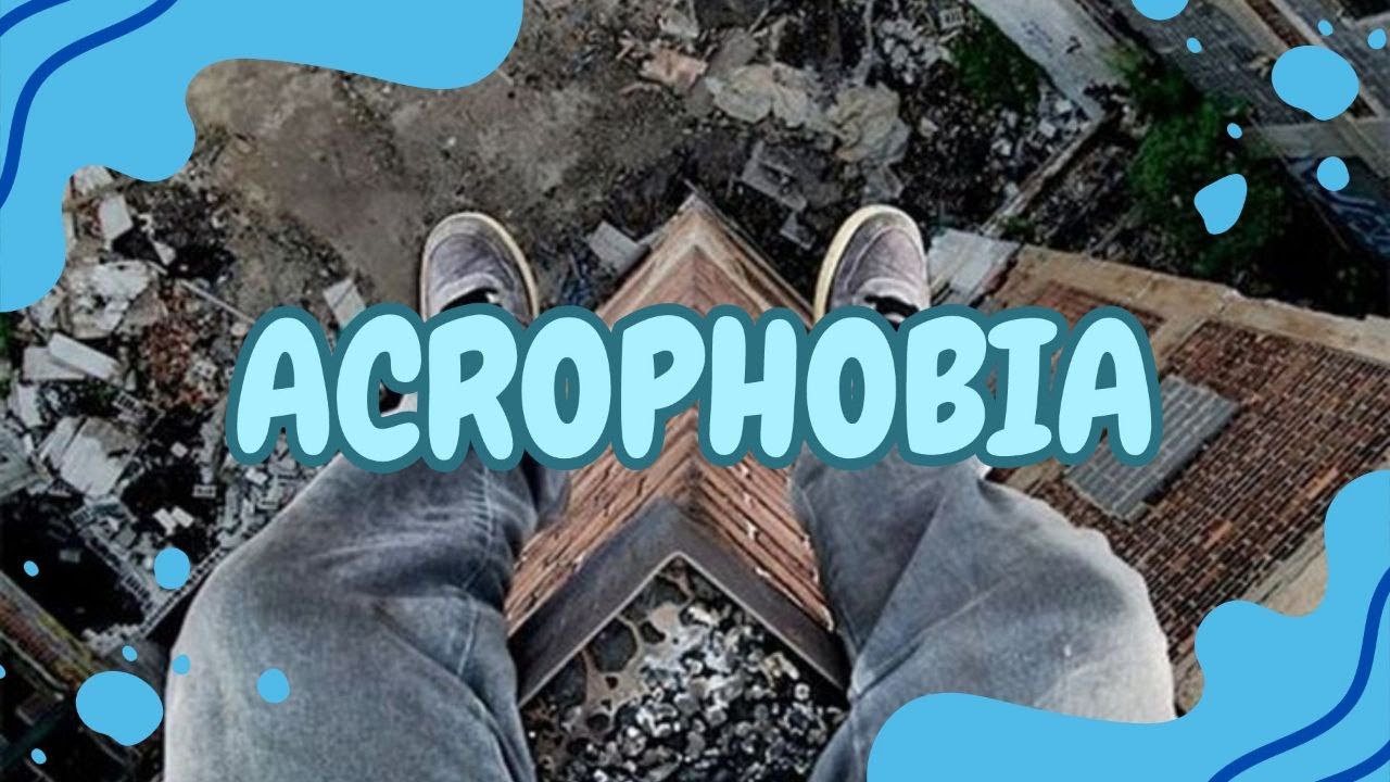 What Is Acrophobia? - YouTube