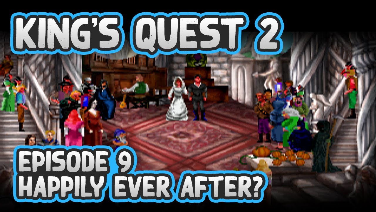 King's Quest 2 Remake - Episode 9 - Happily Ever After? - YouTube