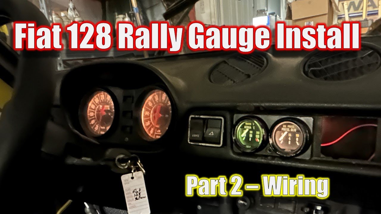 Installing 128 Rally Gauges into the Fiat Project Car - Part 2 (wiring ...