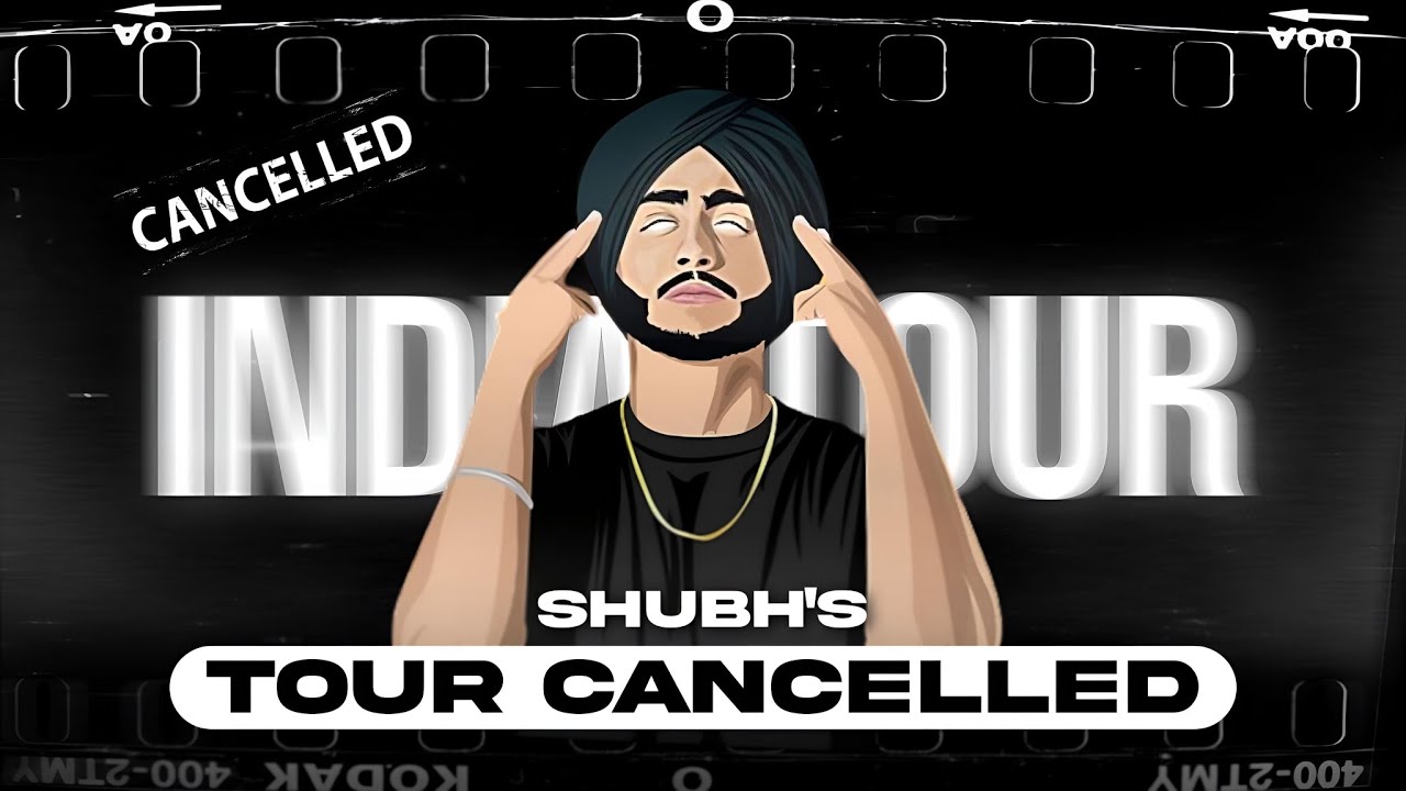 SHUBH PUNJABI SINGER INDIA TOUR CANCELLED | Shubh india tour ...