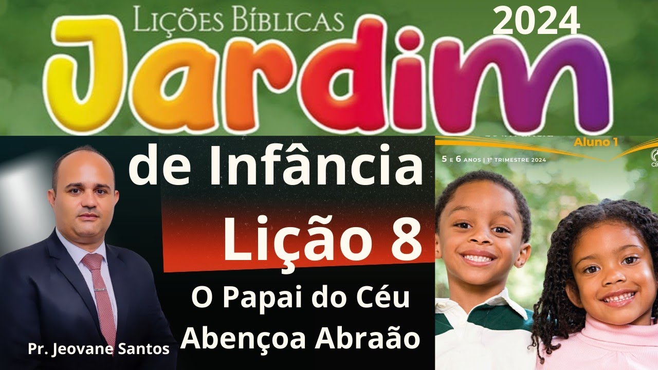 Lição 8 Jardim de Infância | O Papai do Céu Abençoa Abraão [ EBD 1 ...