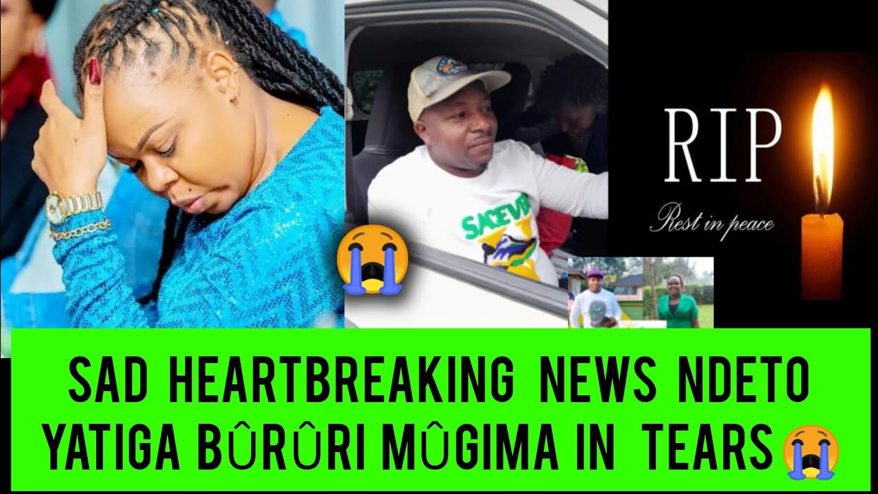 😭PAINFUL SAD AFTERNOON KIKUYU FRATERNITY THROWN INTO DEEP MOURNING ...