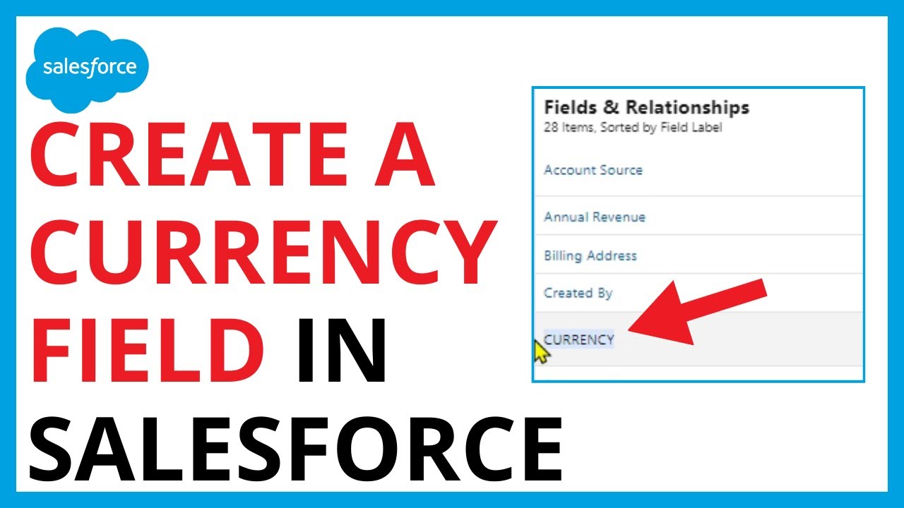 How to Create a Currency Field in Salesforce [SIMPLE GUIDE] - YouTube