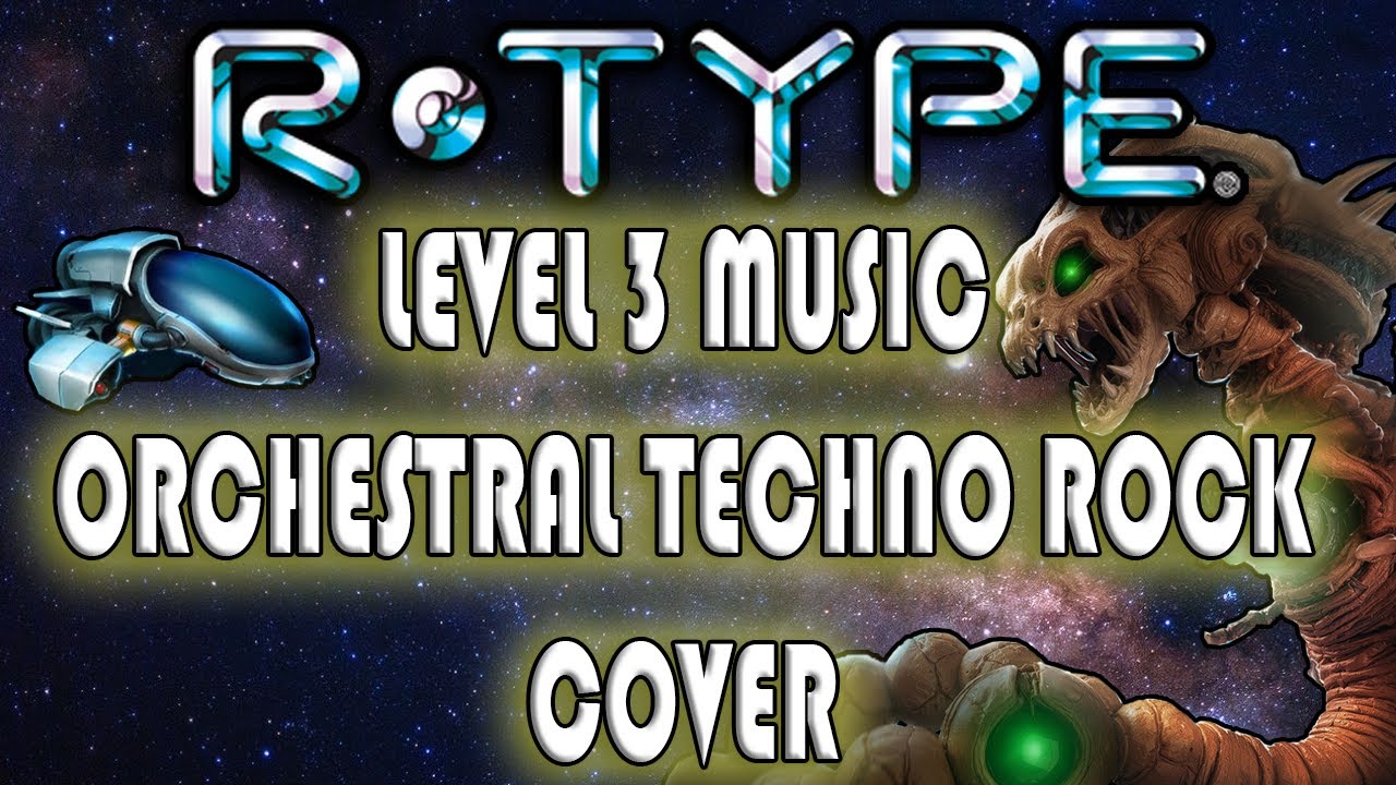 R TYPE Level 3 Rock Orchestral Techno Cover - YouTube