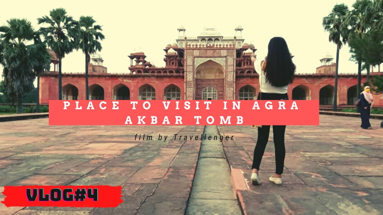 Akbar ka Maqbara Sikandra (In Hindi) | Place To Visit In Agra | Akbar's ...