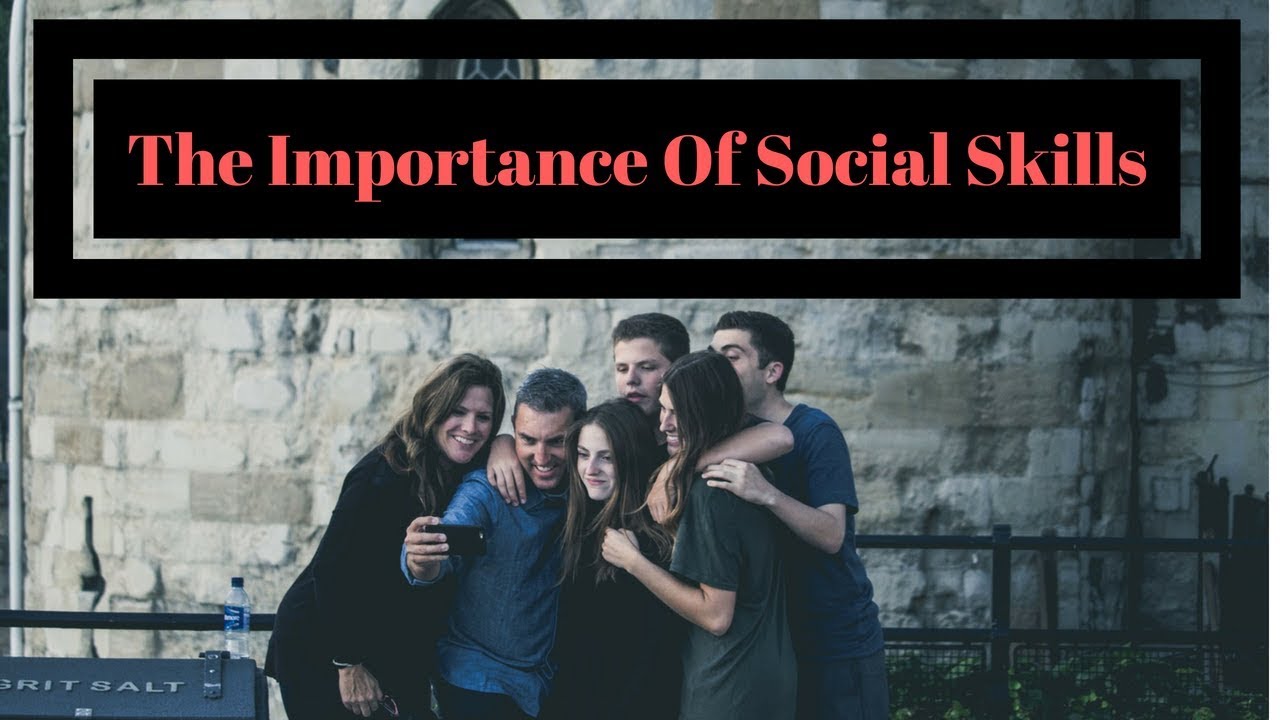 The Importance Of Social Skills - YouTube