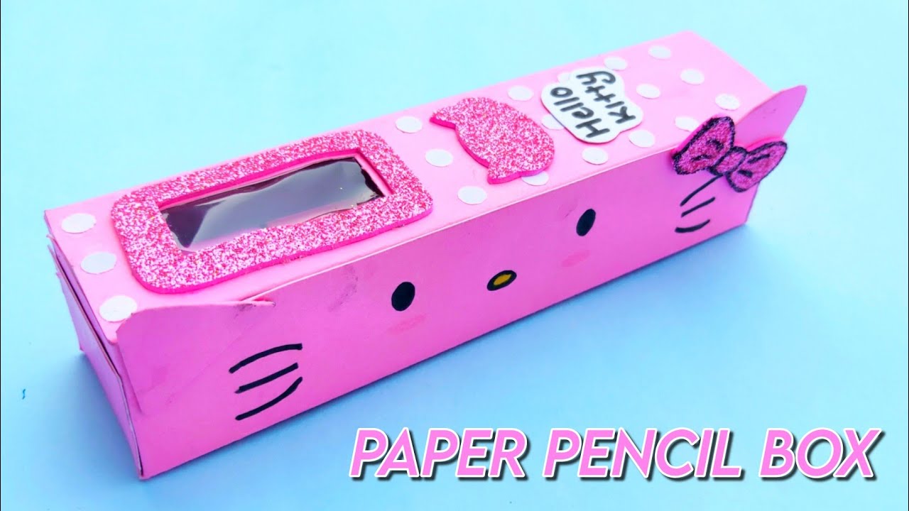 DIY Paper pencil box|Hello kitty pencil box|Paper crafts for school ...