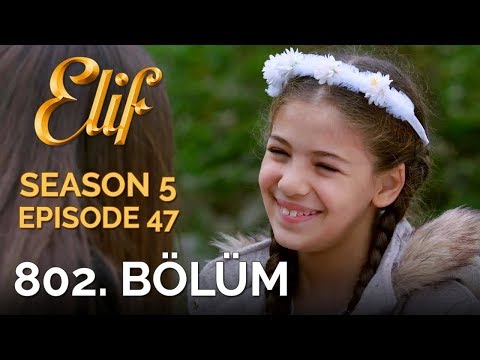 Elif 802. Bölüm | Season 5 Episode 47