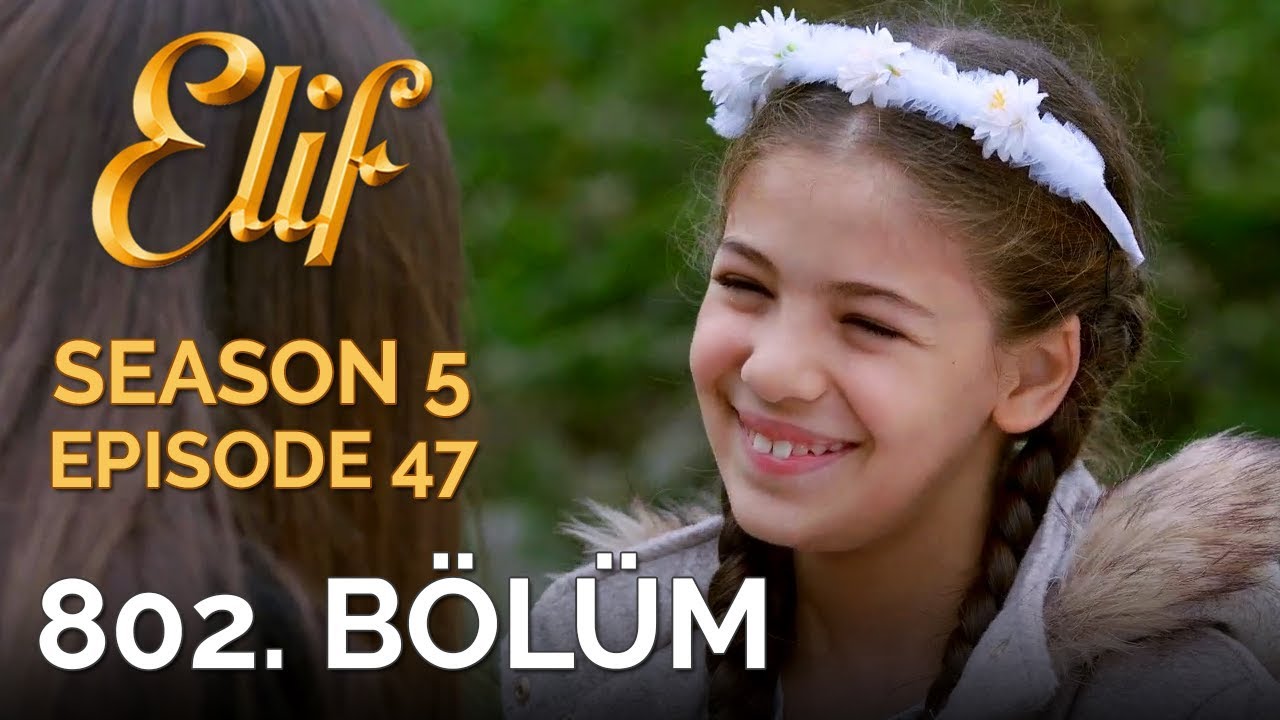 Elif 802. Bölüm | Season 5 Episode 47 - YouTube