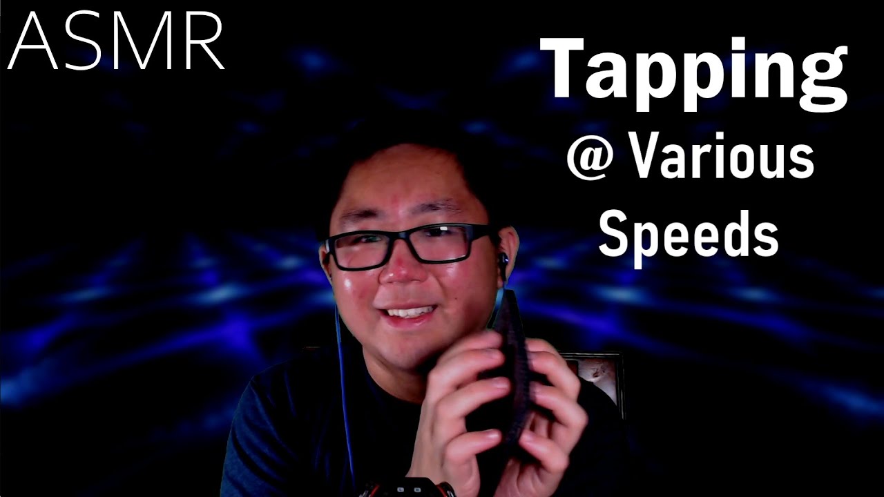 Asmr No Talking Various Tapping At Various Speeds Youtube