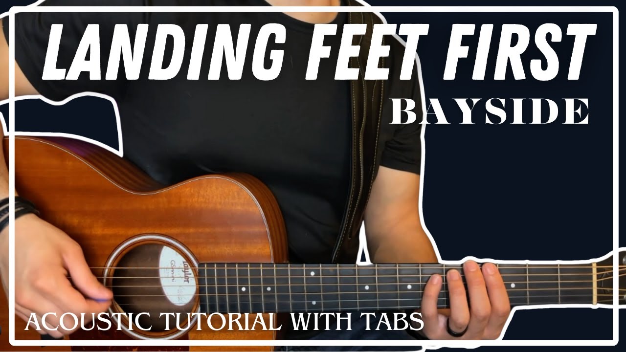 Landing Feet First - Bayside (Acoustic Tutorial with Tabs) - YouTube