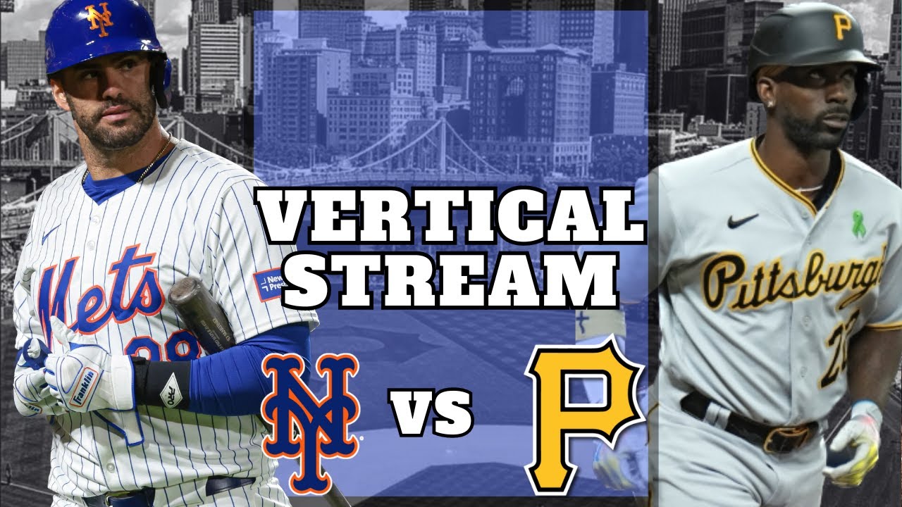 Pittsburgh Pirates vs New York Mets Live Reaction | MLB | VERTICAL | 7 ...