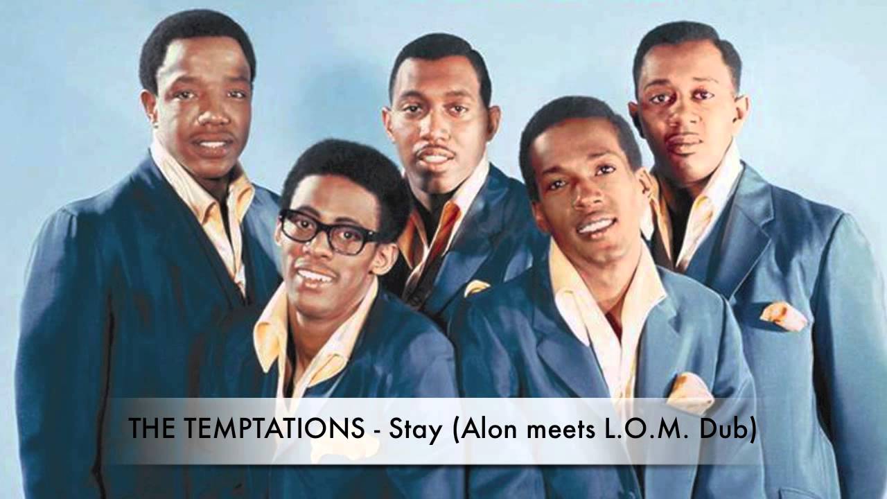 The Temptations - Stay (Alon meets L.O.M. dub) - Remix - YouTube