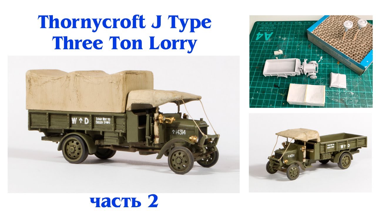 Thornycroft J Type Three Ton Lorry scale model Part 2 - YouTube