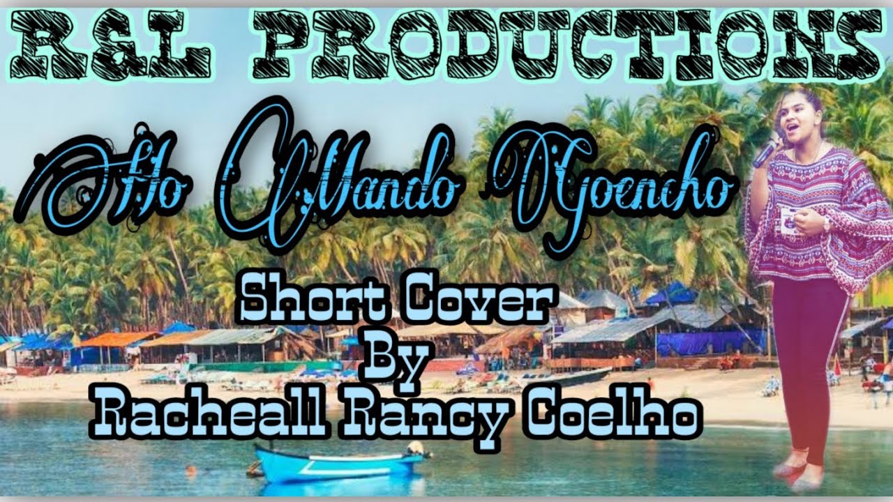 Ho Mando Goencho|Goan Konkani Song|Racheall Rancy Coelho - YouTube