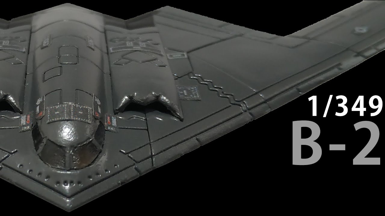 B-2 "Spirit" stealth bomber 1/349 small scale model full build - YouTube