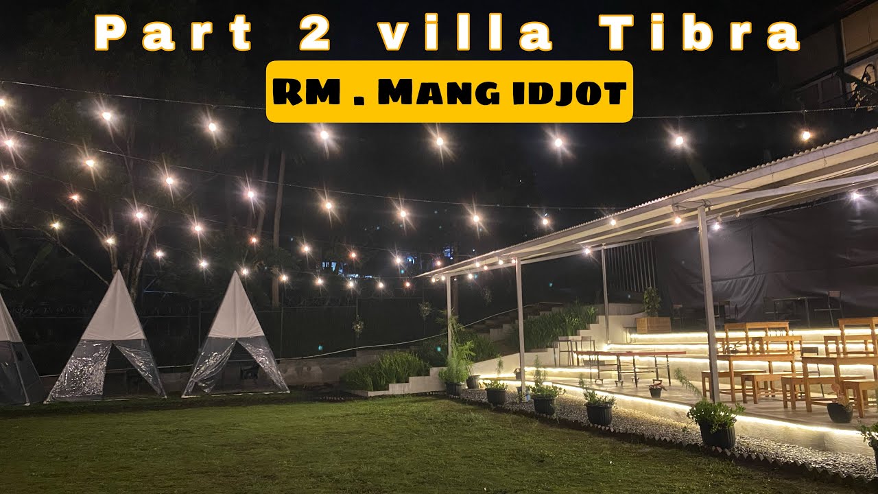 review lengkap Villa Tibra part 2 | RM Mang idjot cab.kolonel masturi # ...