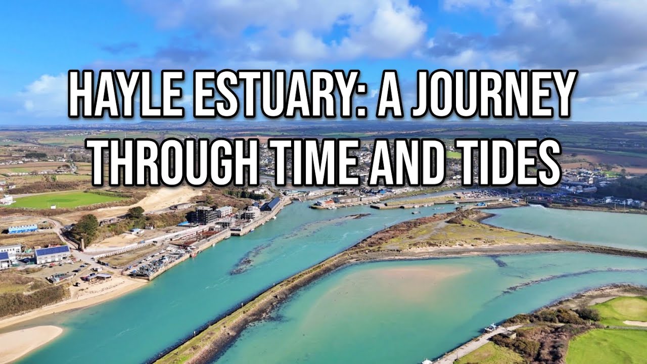 Hayle Estuary: A Journey Through Time and Tides - YouTube