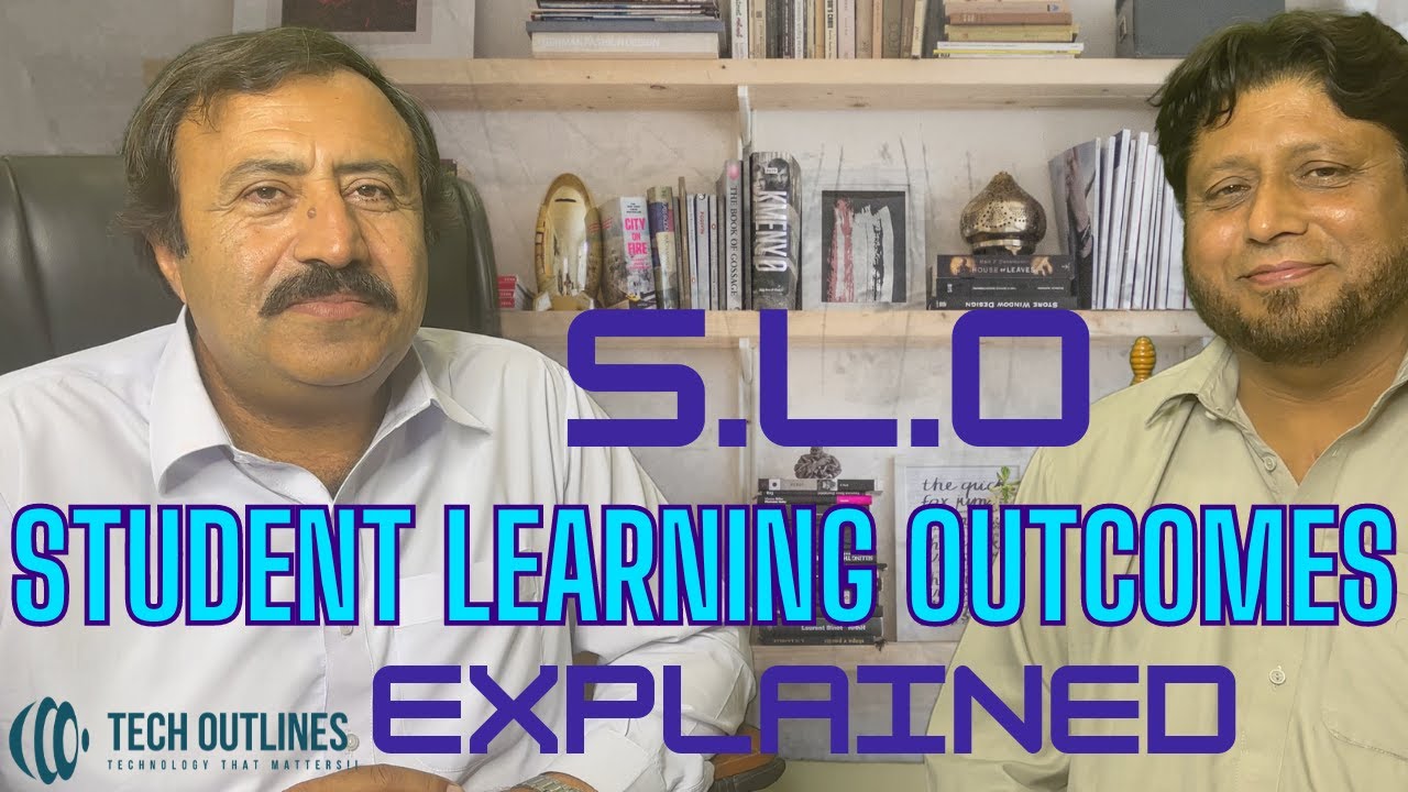 Student Learning Outcomes (SLOs) Explained by Dr Qaiser Anwar and M ...
